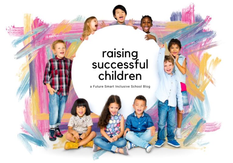 Raising Successful Children - Future Smart Inclusive School